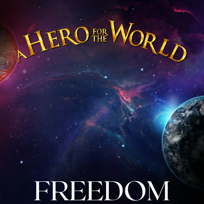 Freedom (Single) | A Hero for the World