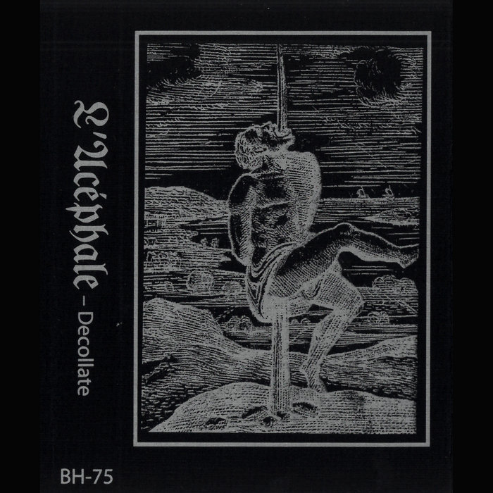 Decollate | L'ACEPHALE