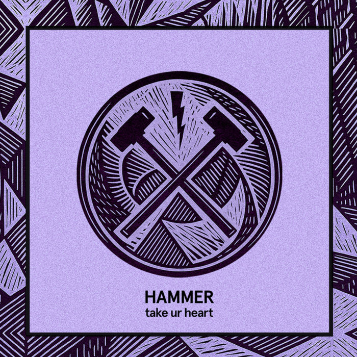 Take Ur Heart | Hammer