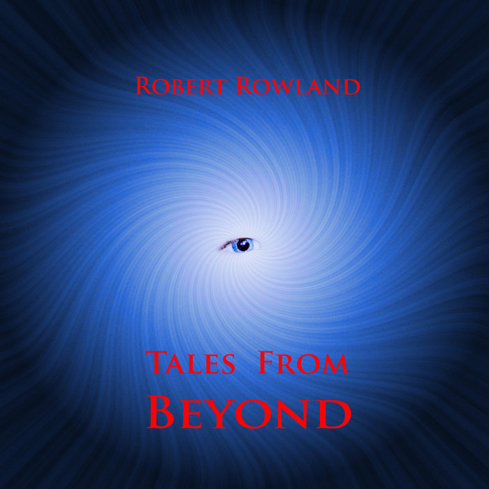 Tales From Beyond | Robert Rowland