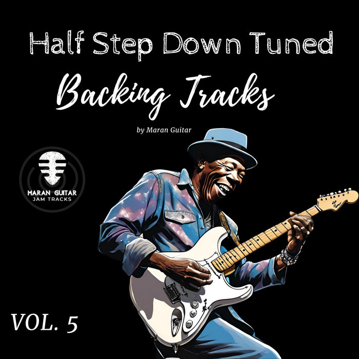 Half Step Down Tuned Backing Tracks - Vol. 5 | Maran Guitar