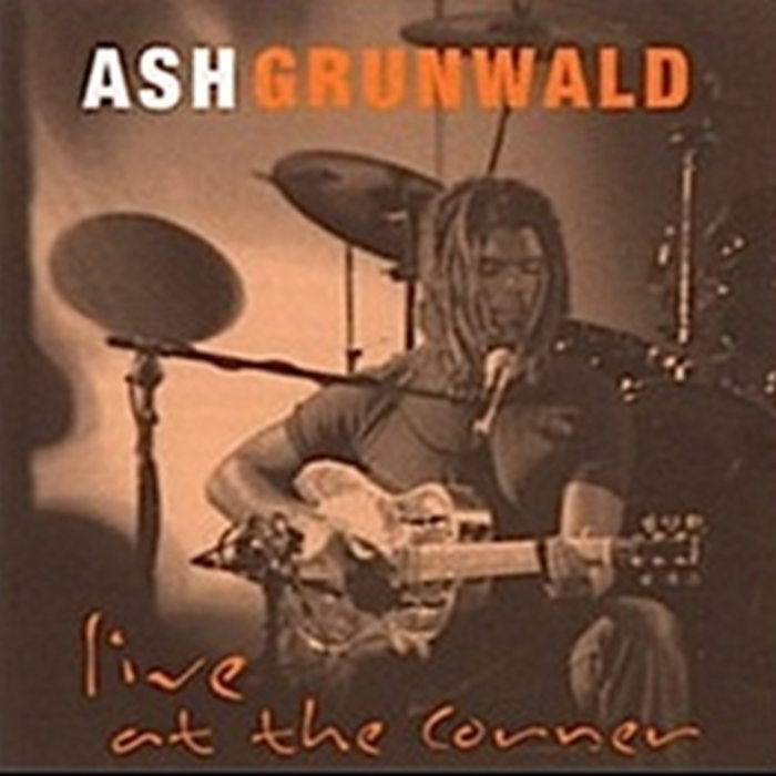 Live At The Corner | Ash Grunwald