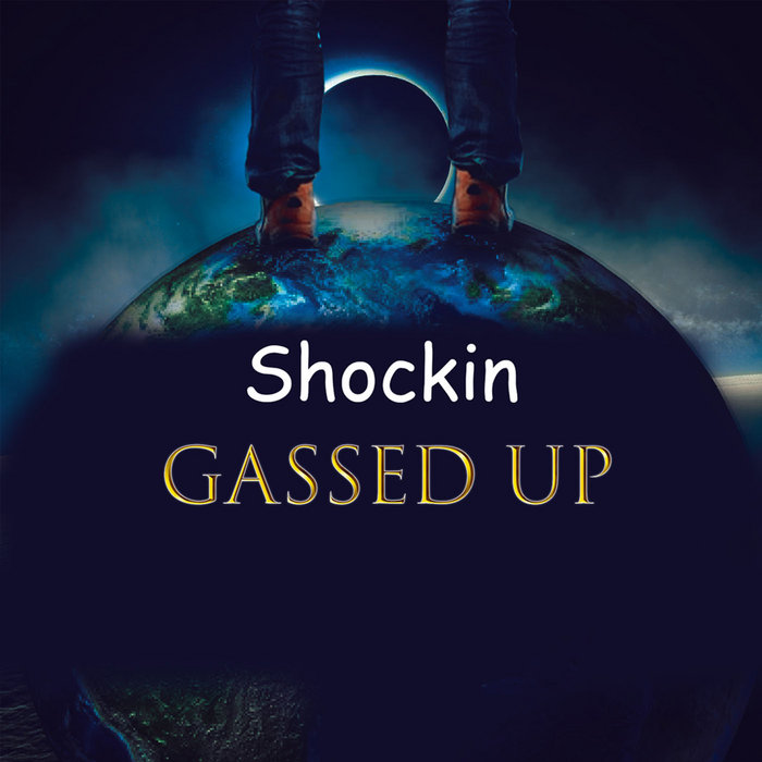 Gassed Up | Shockin