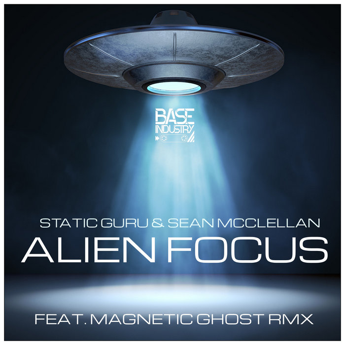 Alien Focus | Static Guru, Sean McClellan | Base Industry Records