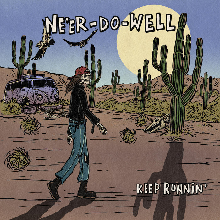 Keep Runnin' | Ne'er-do-well