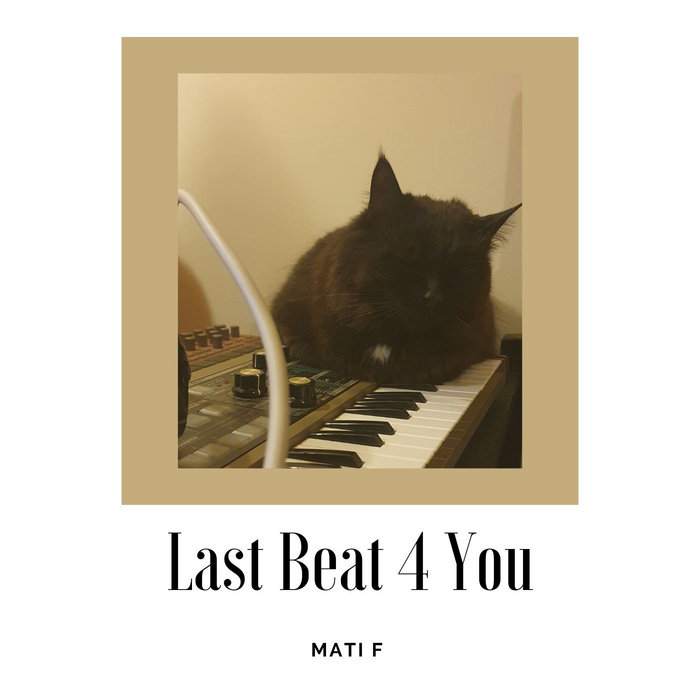 Last Beat 4 You | Mati F