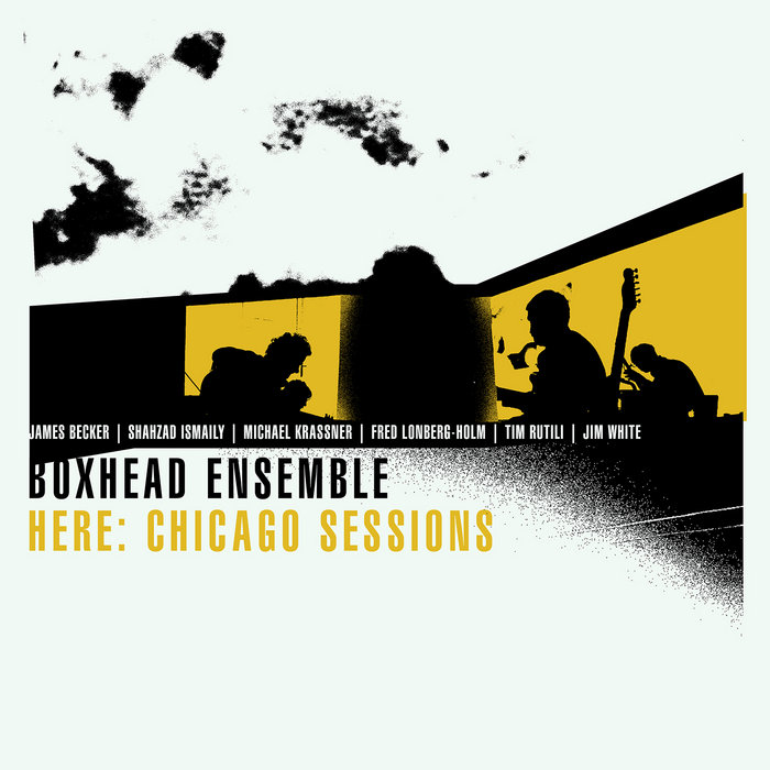 Here: Chicago Sessions | Boxhead Ensemble