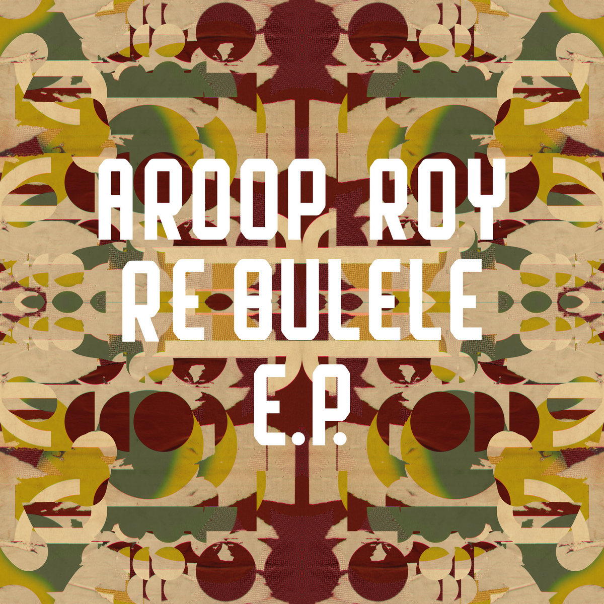 Re Bulele EP | Aroop Roy