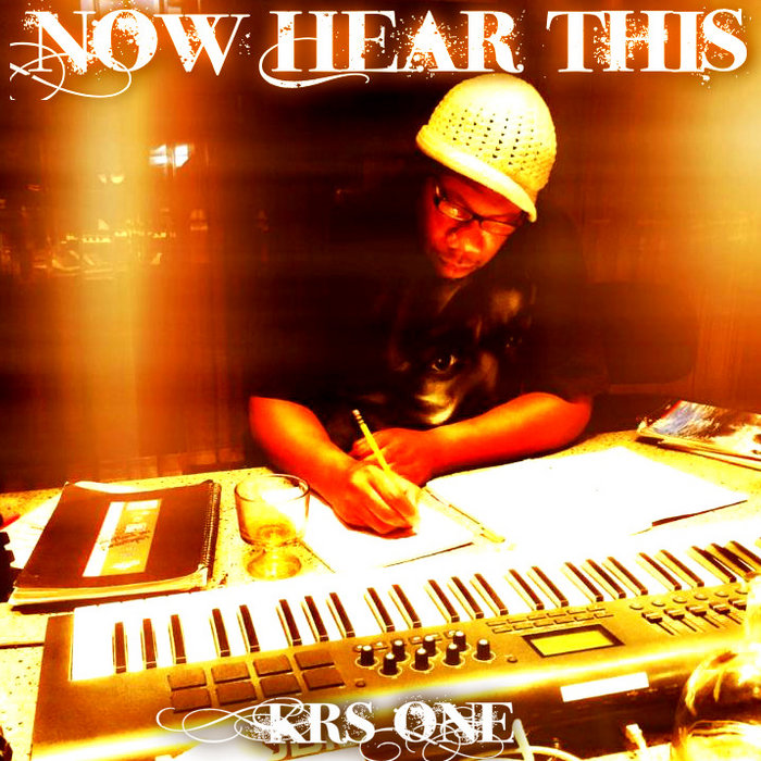 Now Hear This The Album (Re:Mastered) Deluxe Edition | KRS-One