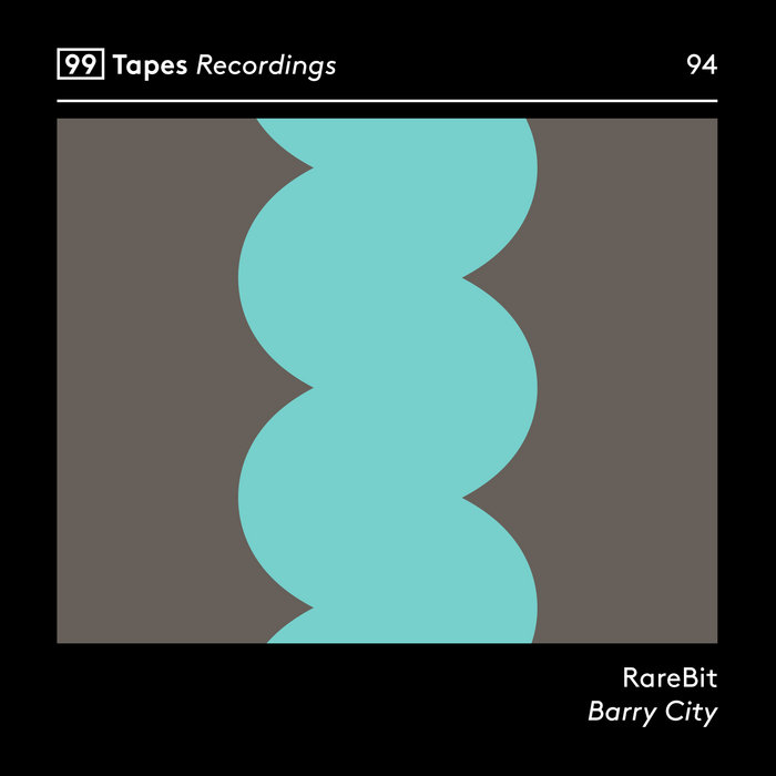 Barry City | RareBit | 99 Tapes