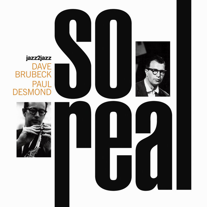 So Real | Dave Brubeck & Paul Desmond | Dave Brubeck