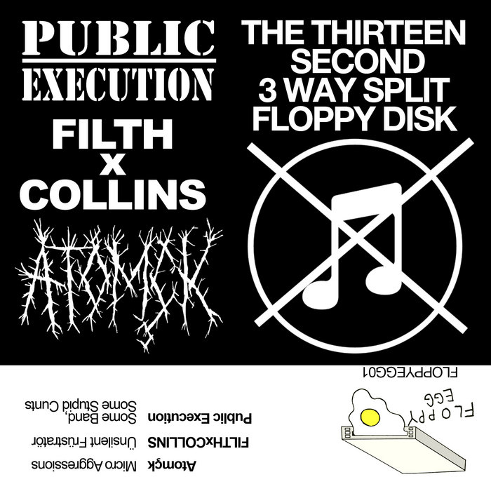3 way split | Public Execution, FILTHxCOLLINS, Atomçk | Eggy Tapes