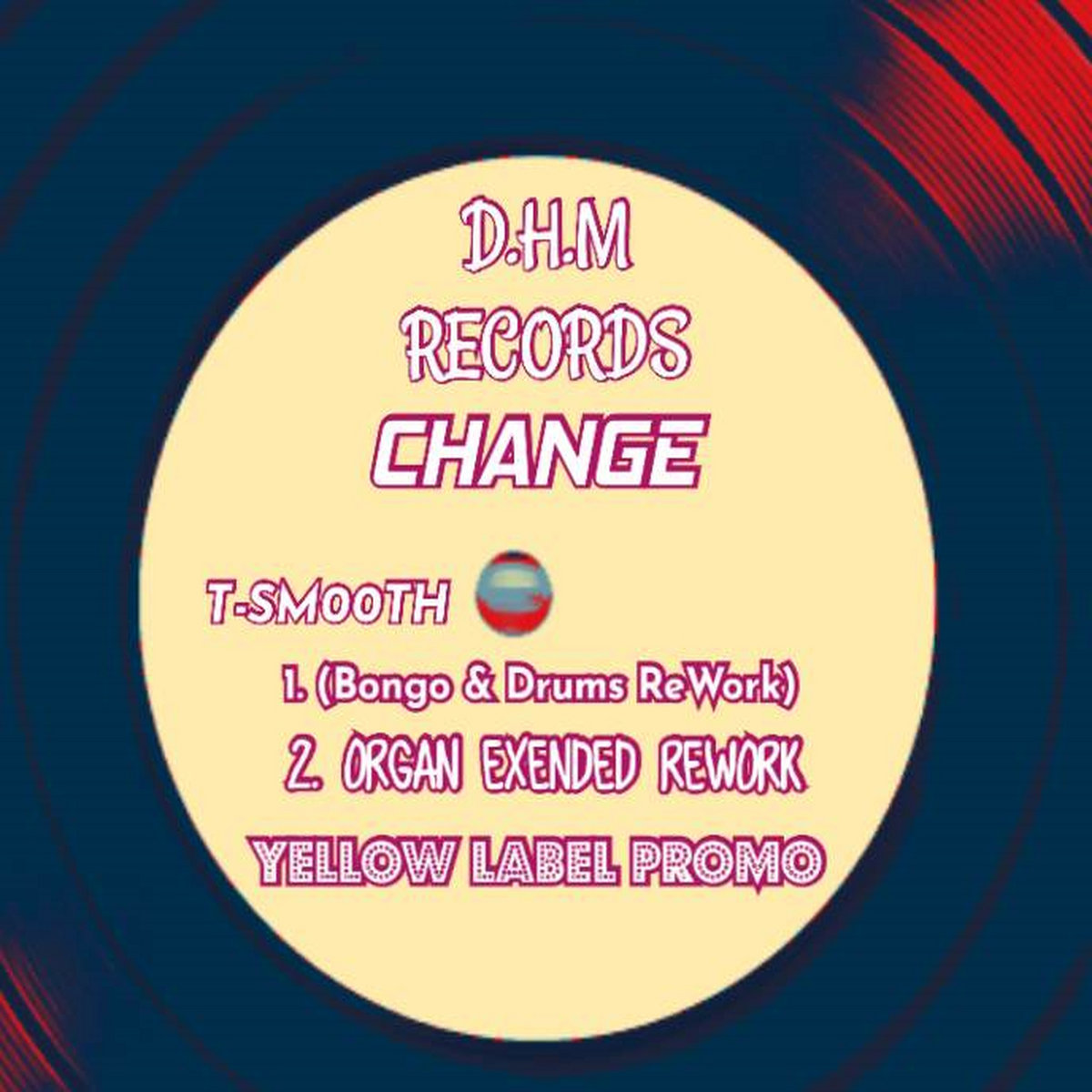 Change ( T-Smooth Bongos & Drums ReWork ) | Da Hit Makers / Producers ...