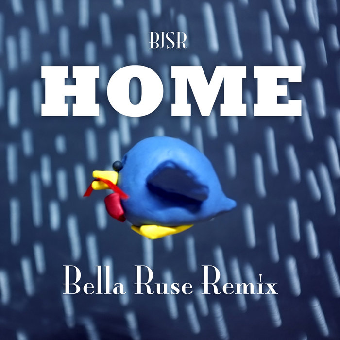 Home (Bella Ruse Remix) | BJSR, Bella Ruse | BJSR