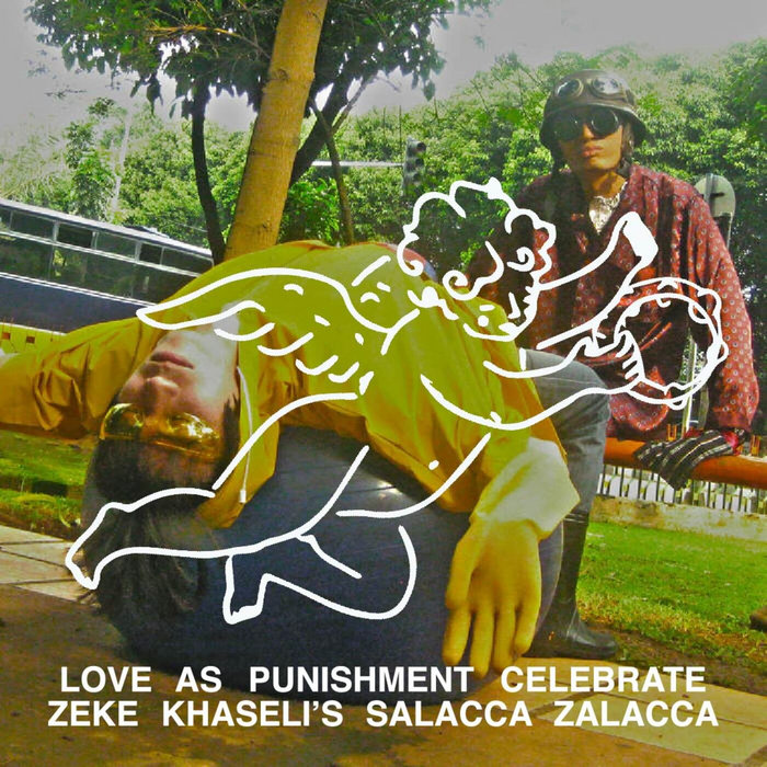Celebrate Salacca Zalacca | Zeke Khaseli & Love as Punishment ...