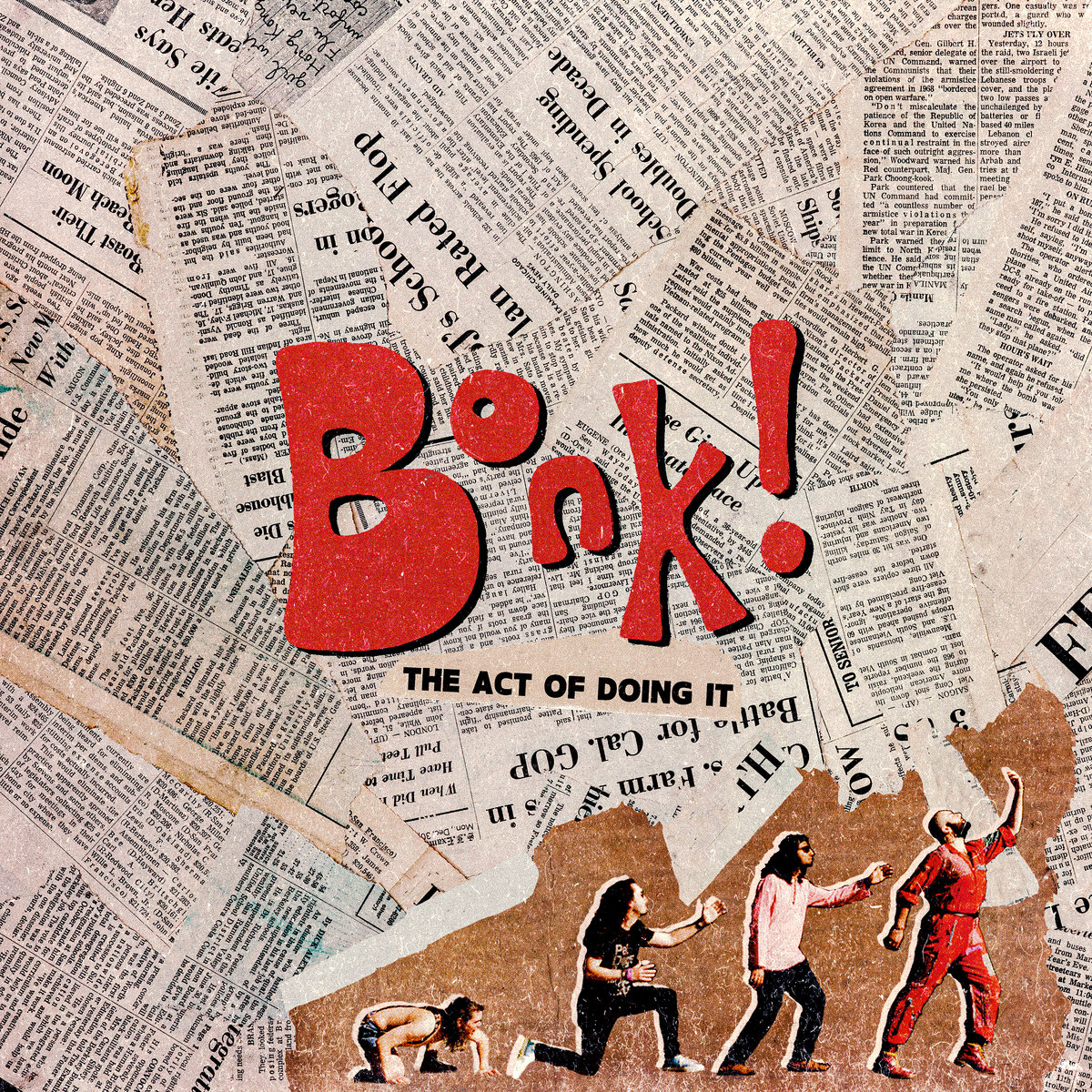 The Act of Doing It | Bonk!