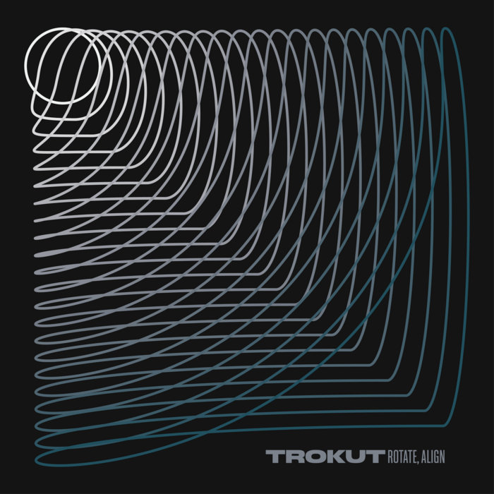 Rotate, Align EP | Trokut Rotate, Align EP | Trokut