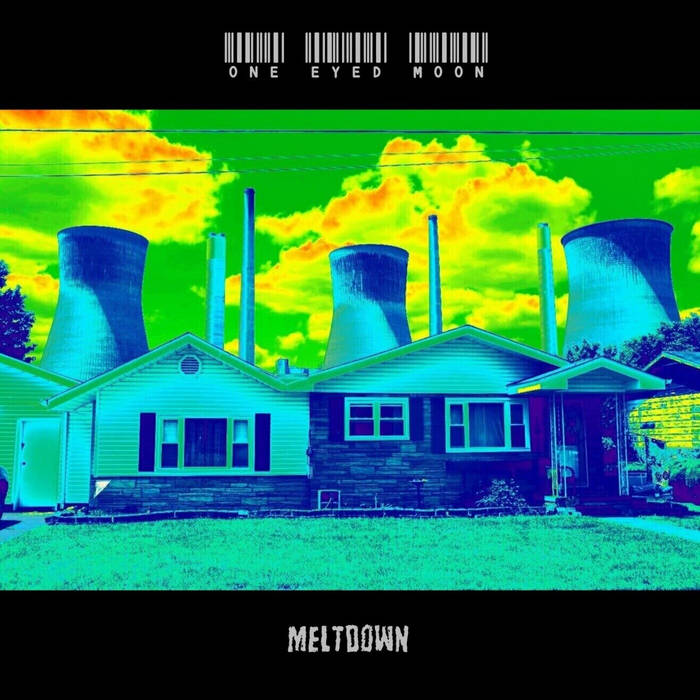 Meltdown | One Eyed Moon