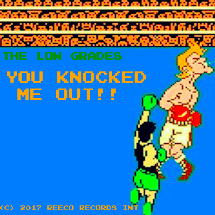 You Knocked Me Out! | The Low Grades | Reedco. Records