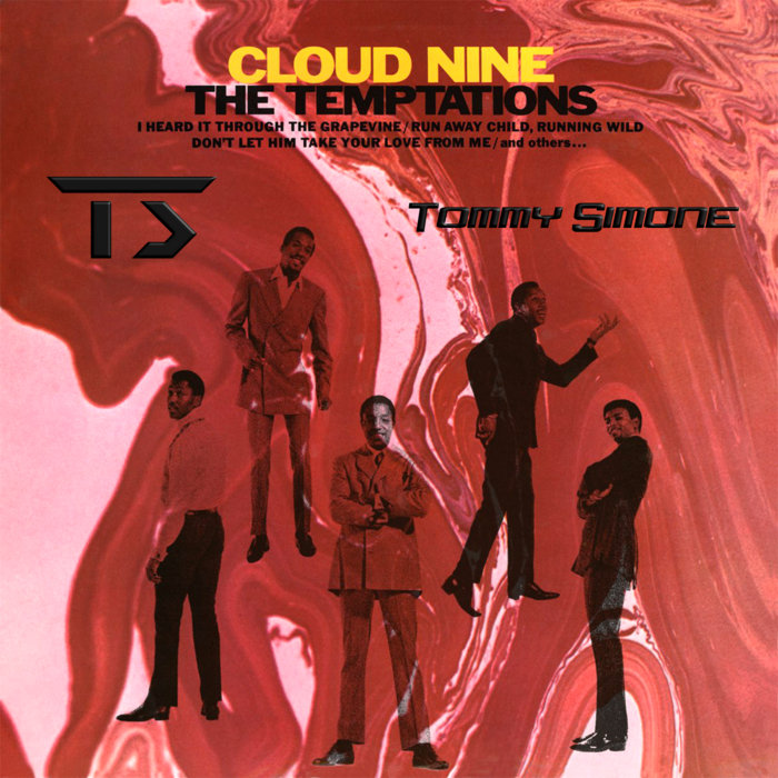 Cloud Nine (Tommy Simone Edit) | The Temptations | Tommy Simone