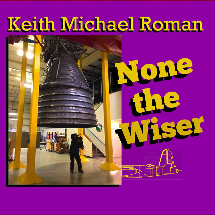 None the Wiser | Keith Michael Roman