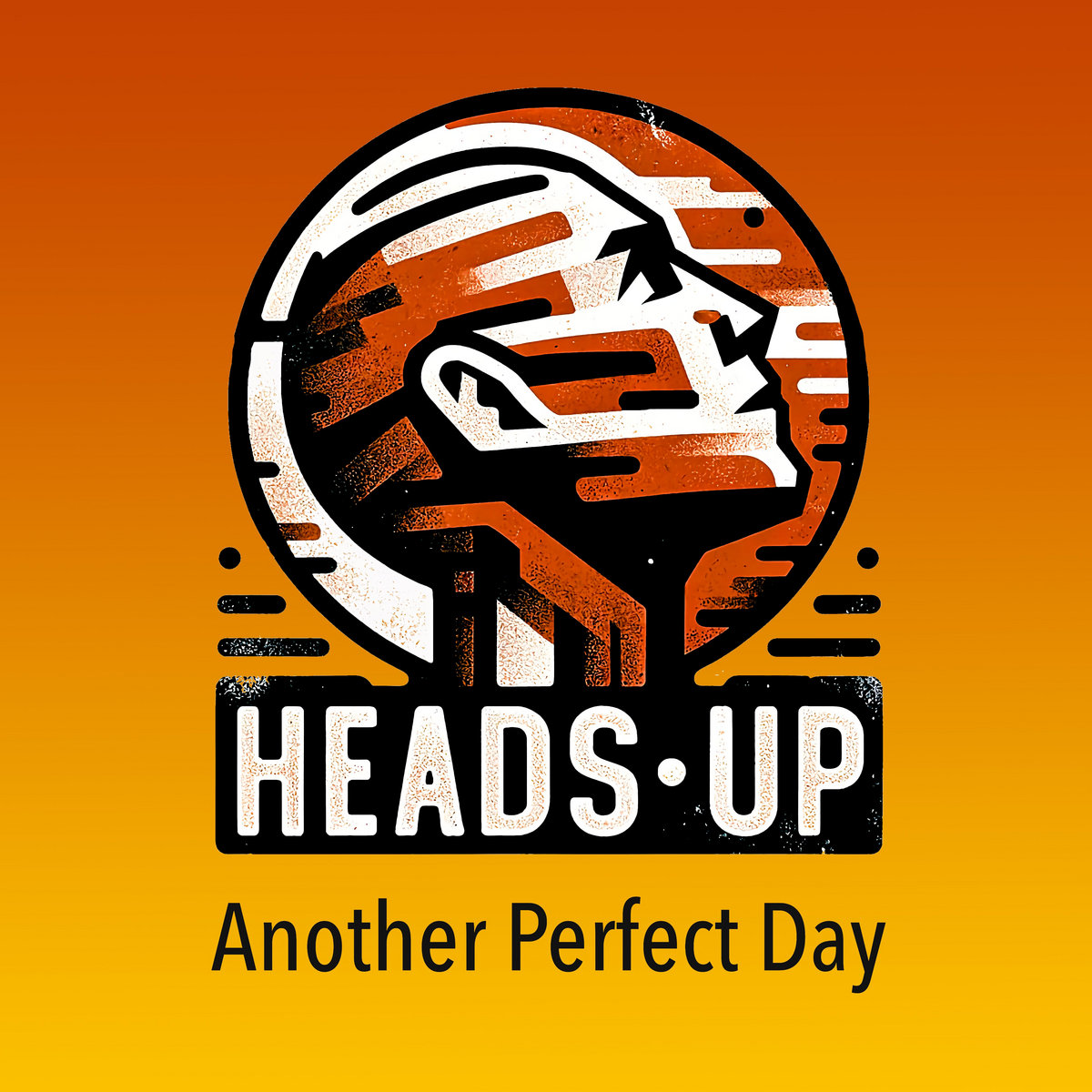 Another Perfect Day | Heads Up