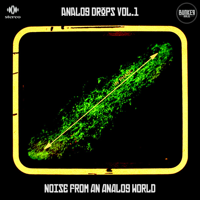 Analog Drops: Noise from an Analog World Vol.1 | Bunker Analog