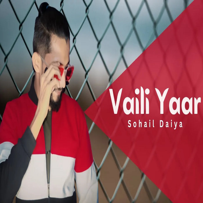Vaili Yaar | Sohail Daiya