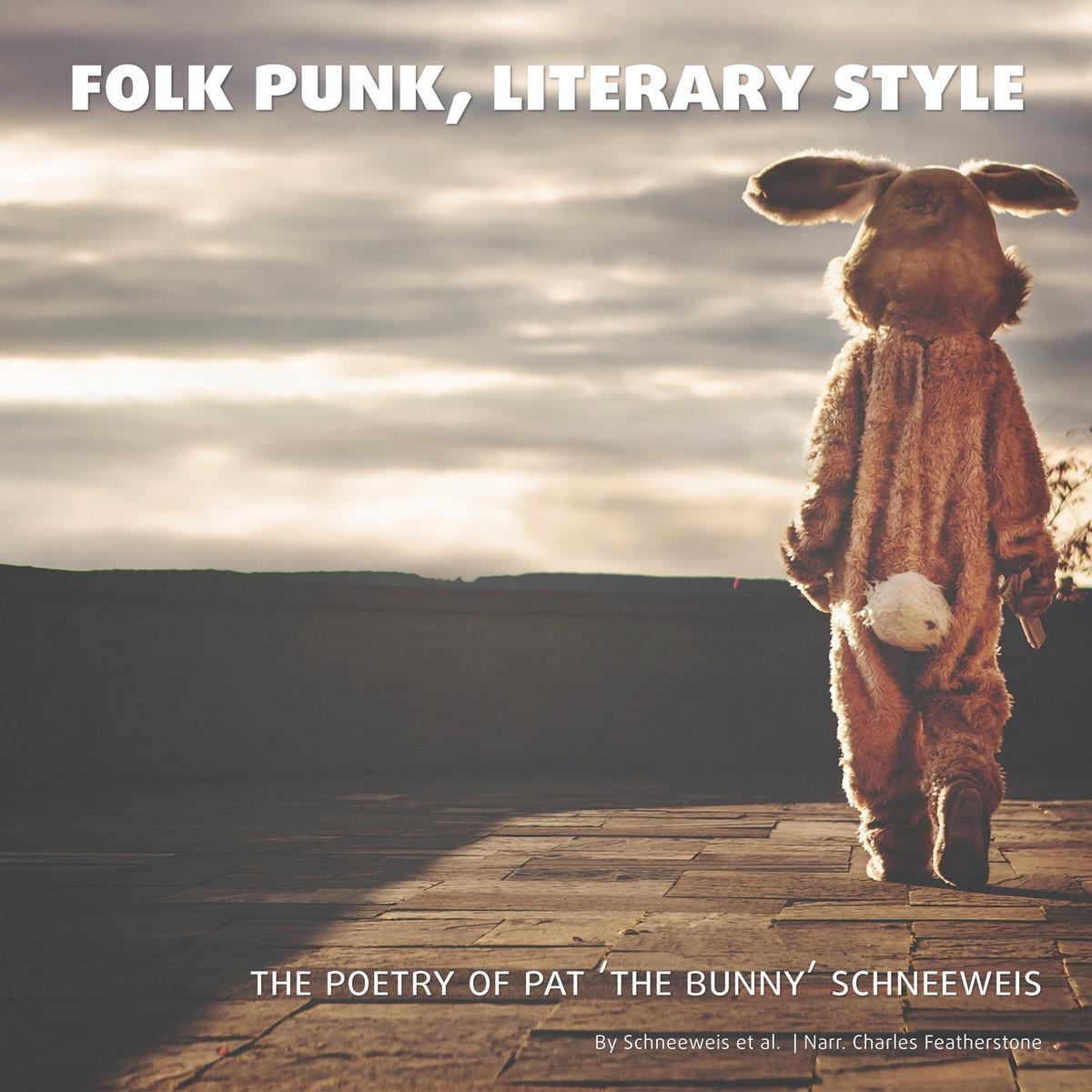 Folk Punk, Literary Style | Pat "The Bunny" Schneeweis; Charles ...