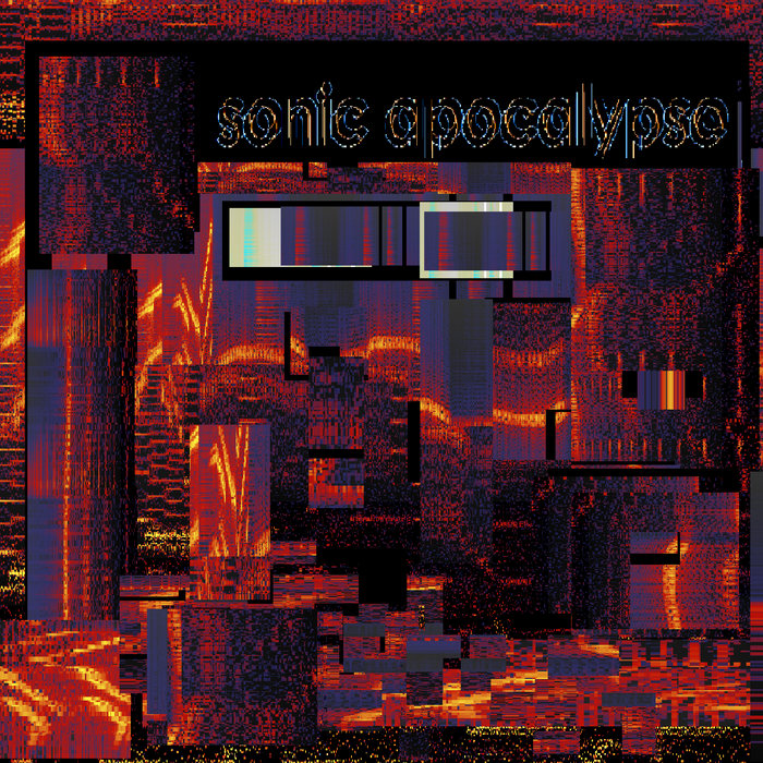 Sonic Apocalypse | ChaseJamesWigmore