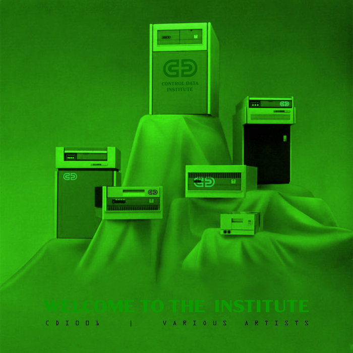 Welcome To The Institute | Various Artists | Control Data Institute
