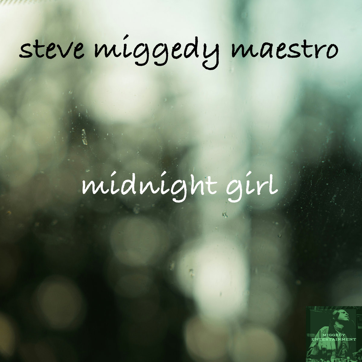 Midnight Girl | Steve Miggedy Maestro | Miggedy Entertainment