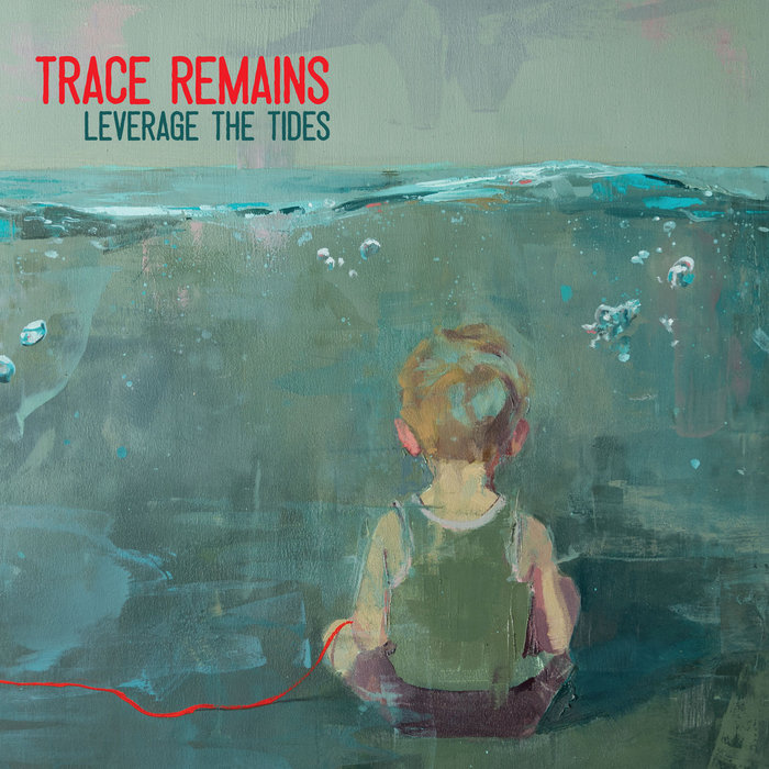 Leverage the Tides | Trace Remains