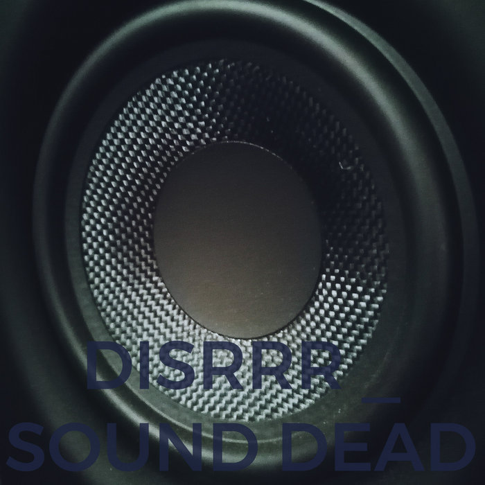 Sound Dead | Disrrr
