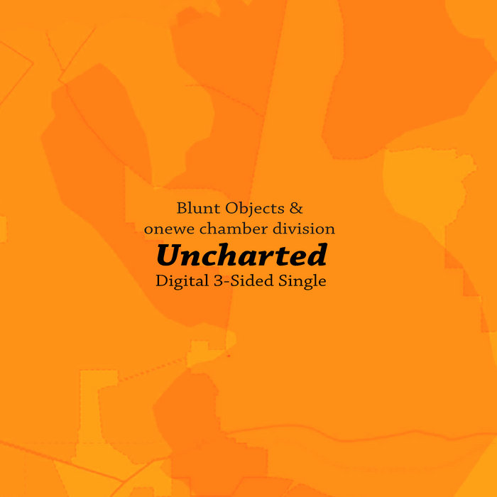 Uncharted 3-sided single | Blunt Objects