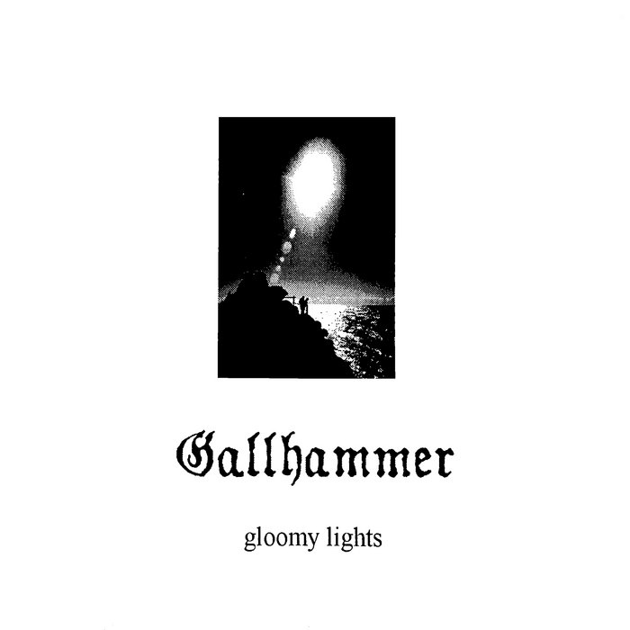 Gloomy Lights | Gallhammer | Bad Moon Rising / SHINSEINEN