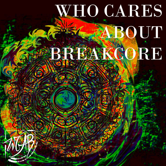 who cares about breakcore? | V/A | dojikko records