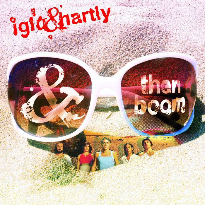 And Then Boom | Iglu & Hartly