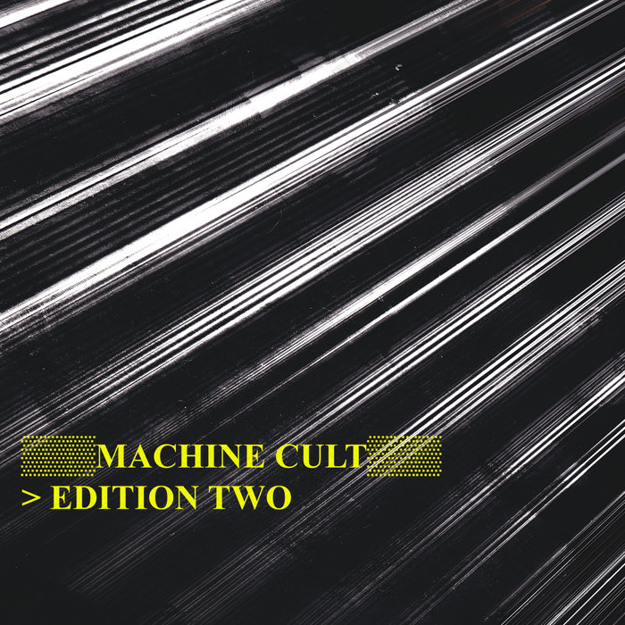 Edition Two | Machine Cult