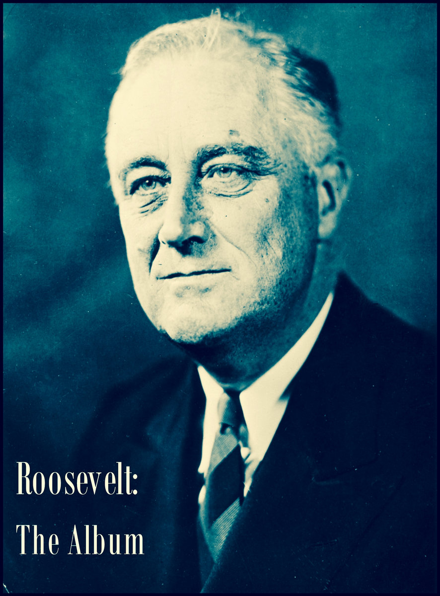 ROOSEVELT, THE ALBUM (All proceeds go towards funding a scholarship for ...
