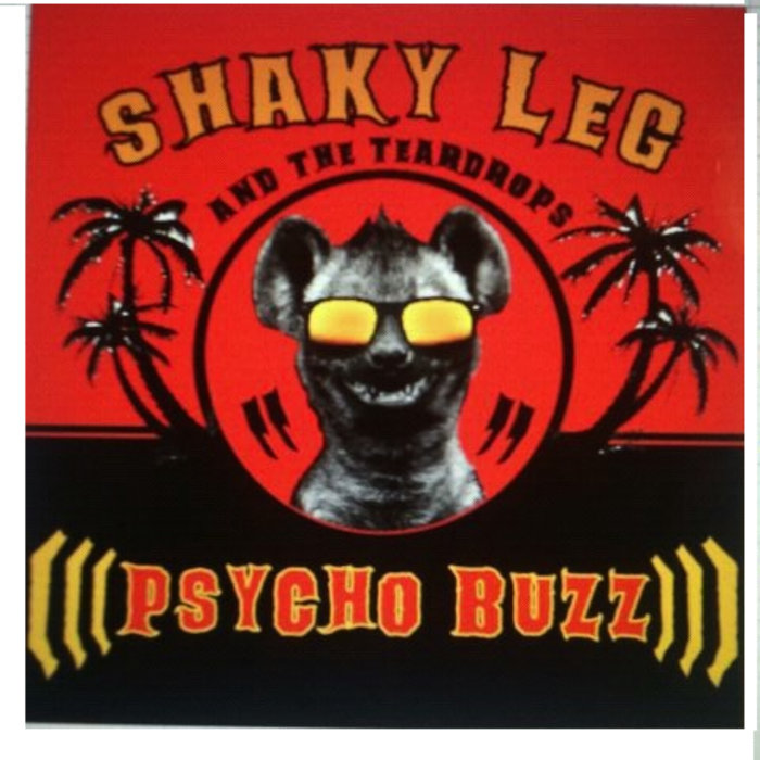 Psycho Buzz | Shaky Leg -and the teardrops-