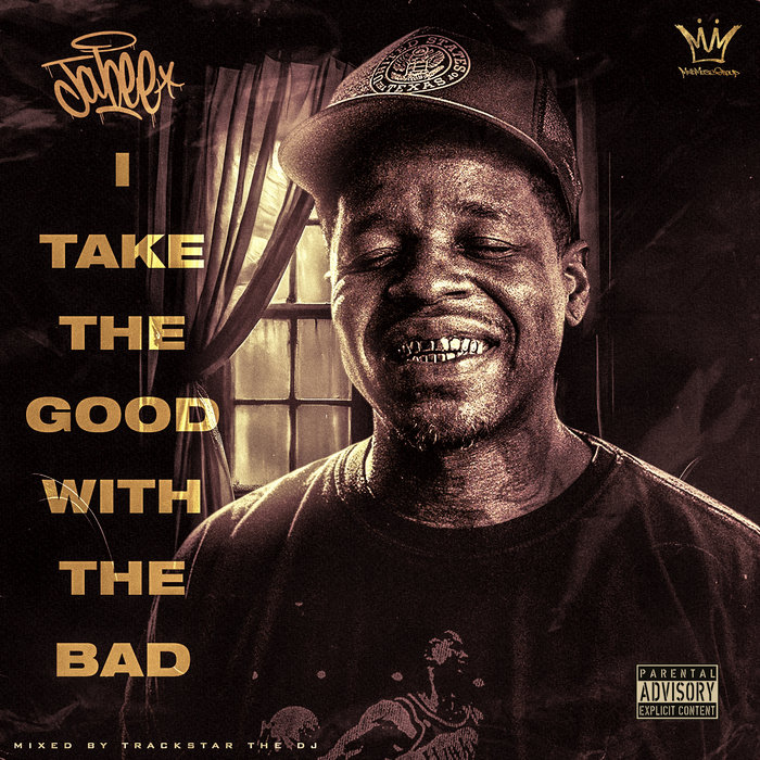 I Take The Good With The Bad (Official Mixtape) | JABEE x Trackstar the ...