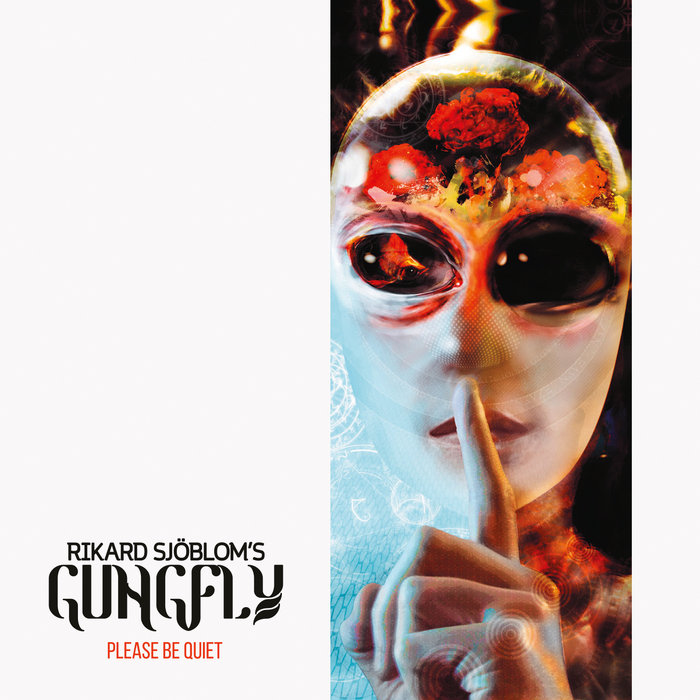 Please Be Quiet (Deluxe Edition) | Rikard Sjöblom's Gungfly ...