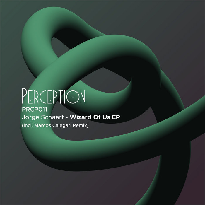 Wizard Of Us EP (incl. Marcos Calegari Remix) | Jorge Schaart ...