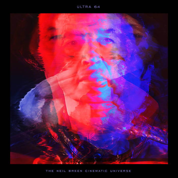 DTRASH216 - The Neil Breen Cinematic Universe | ULTRA64 | D-Trash Records