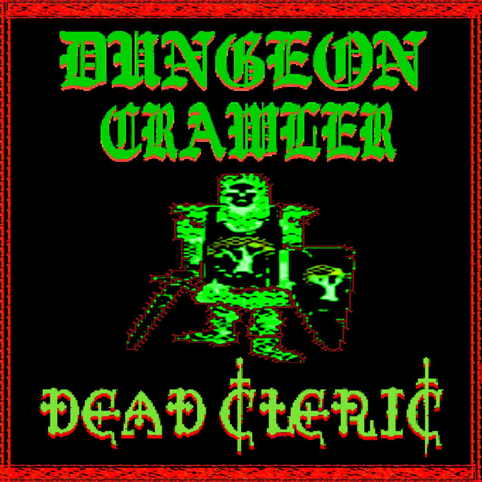 DEAD CLERIC - DUNGEON CRAWLER | DEAD CLERIC