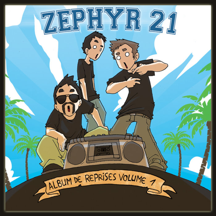 Album de reprises volume 1 (2010) | ZEPHYR 21