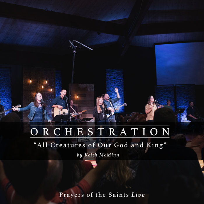 All Creatures of Our God and King - Orchestration | Sovereign Grace Music