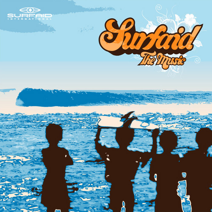 Surfaid - The Music | Various Artists | Loop Recordings Aot(ear)oa