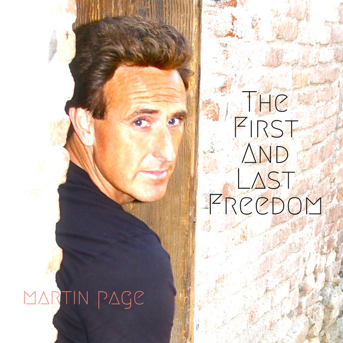 The First And Last Freedom | MARTIN PAGE
